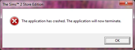 [ASK] The Sims 2 "Application has crashed. Application will now ...