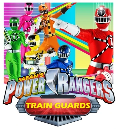 Power Rangers Train Guards - Power Rangers Fanon Wiki